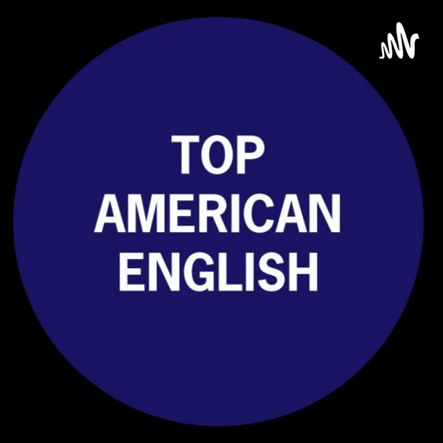 Top American English | Podcast on Spotify