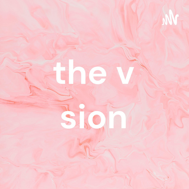 The V Sion Podcast On Spotify