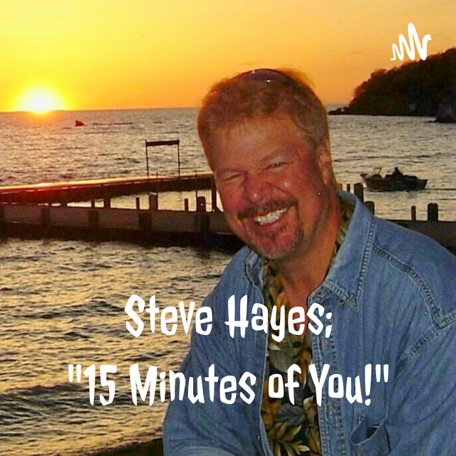 Steve Hayes; " The Voices of your Life!" | Podcast on Spotify