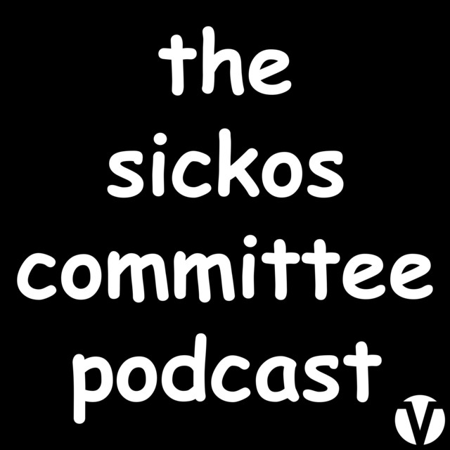 The Sickos Committee Podcast | Podcast on Spotify