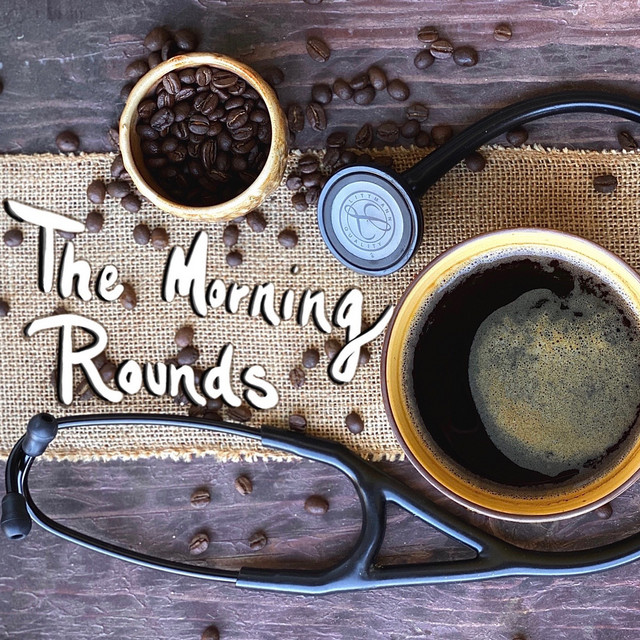 The Morning Rounds Podcast | Podcast on Spotify