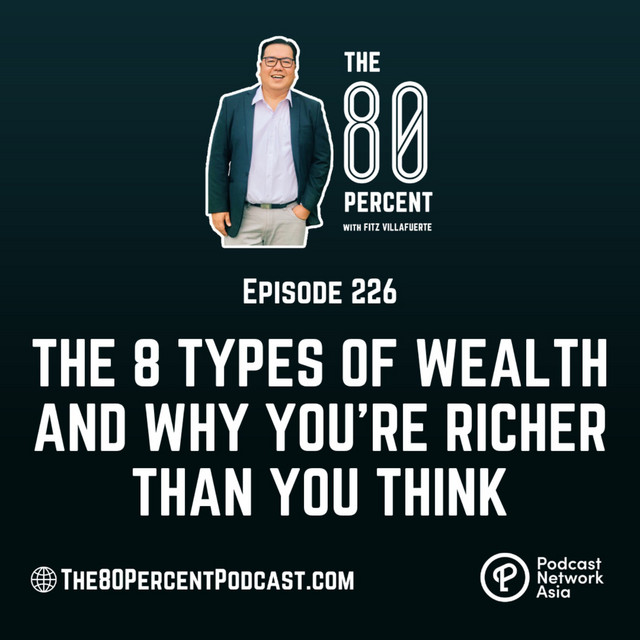 The 8 Types of Wealth and Why You’re Richer Than You Think - The 80 ...