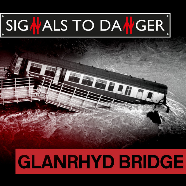 Glanrhyd Bridge - 1987 - Signals to Danger - Railway disasters in the ...