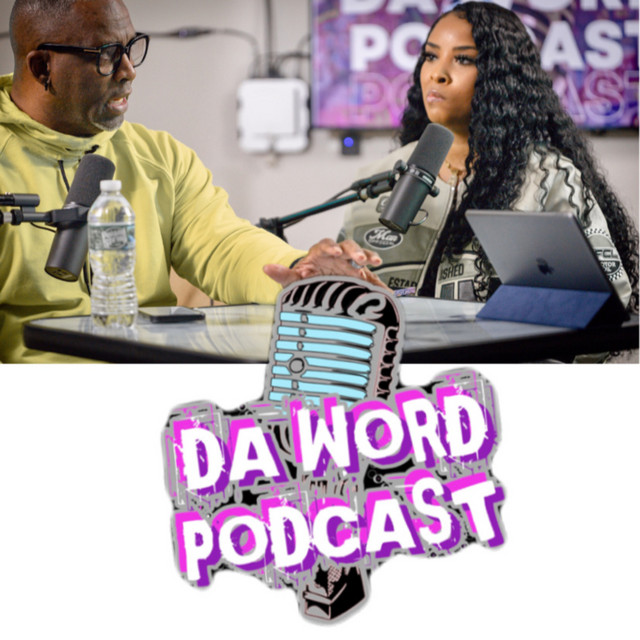Da Word Podcast | Podcast on Spotify