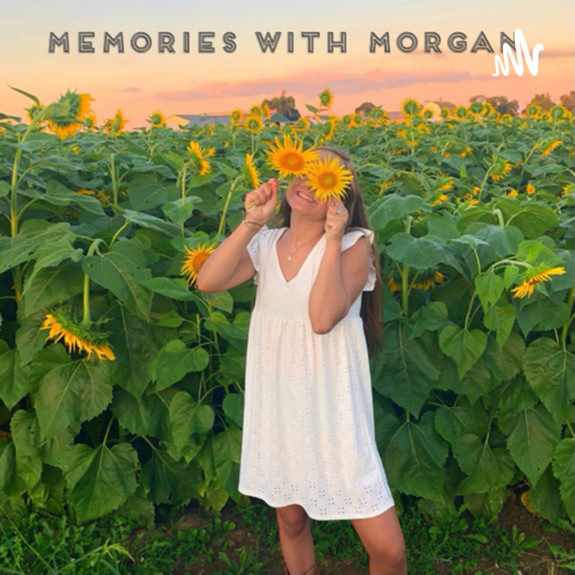 Memories with Morgan | Podcast on Spotify