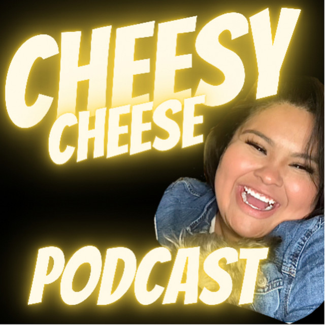 Cheesy Cheese Podcast | Podcast on Spotify