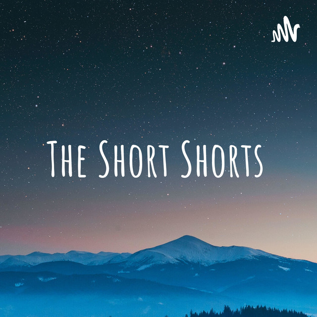 The Short Shorts | Podcast on Spotify