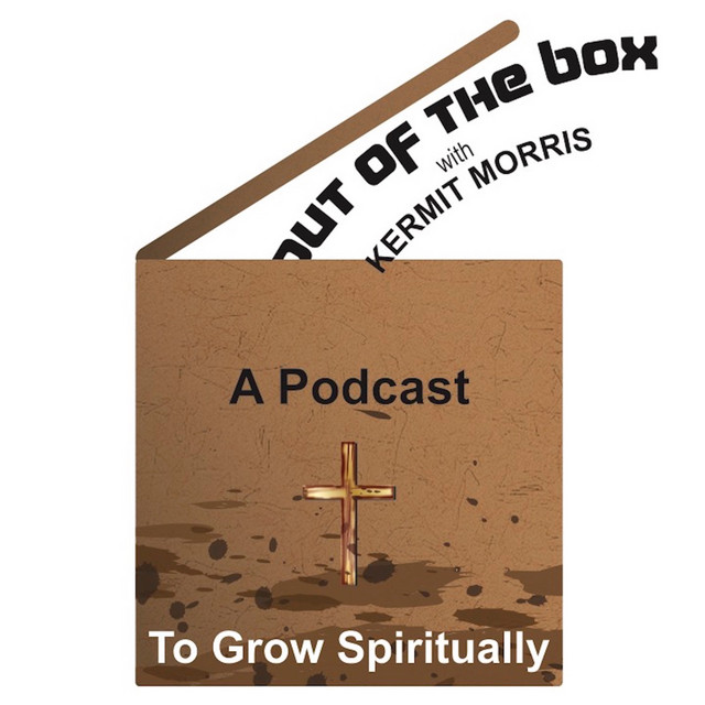 Out of the Box With Kermit Morris | Podcast on Spotify