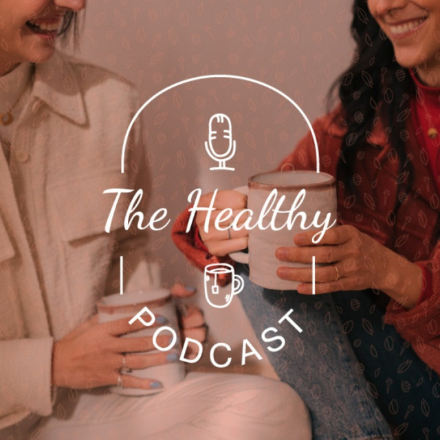 The Healthy Podcast | Podcast on Spotify