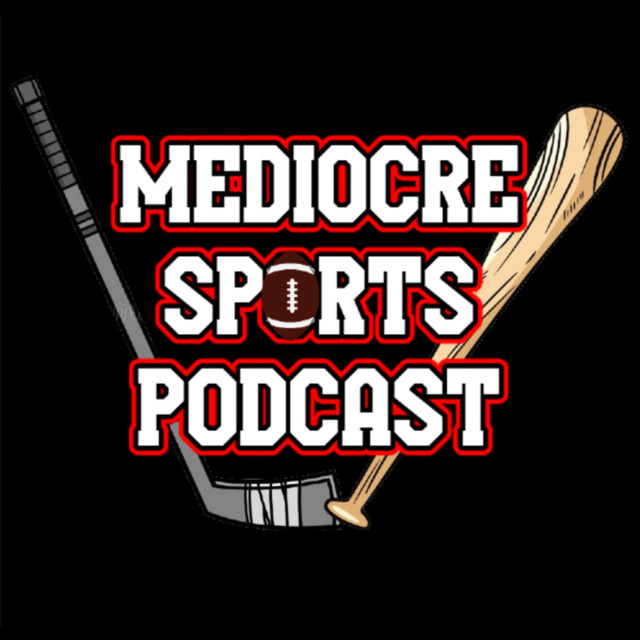 Mediocre Sports Podcast | Podcast on Spotify