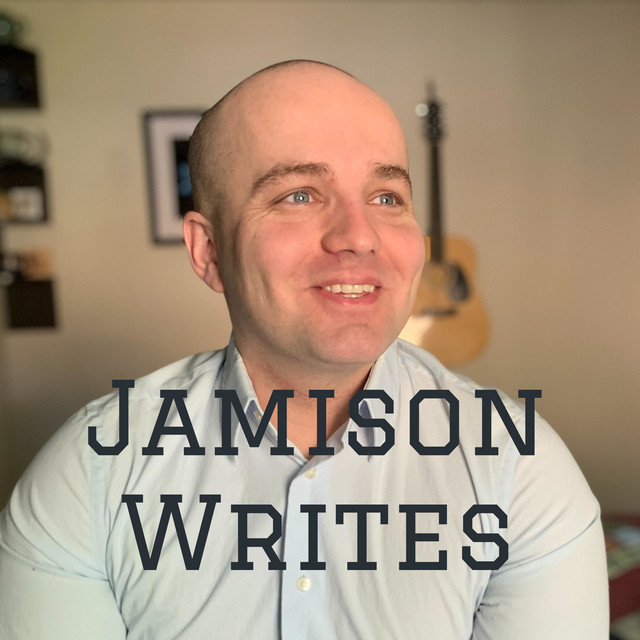 Jamison Writes | Podcast on Spotify