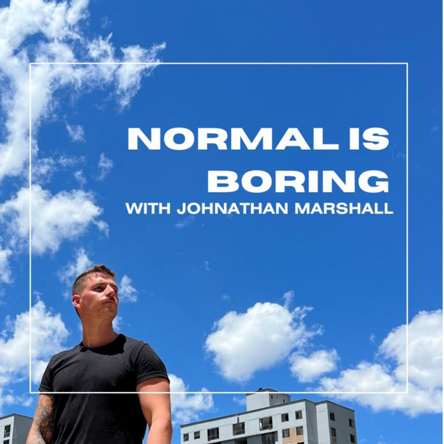 Normal is Boring | Podcast on Spotify
