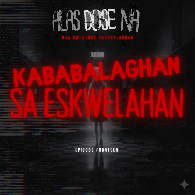 “KABABALAGHAN SA ESKWELAHAN” | ALAS DOSE NA HORROR STORIES EPISODE 14 ...