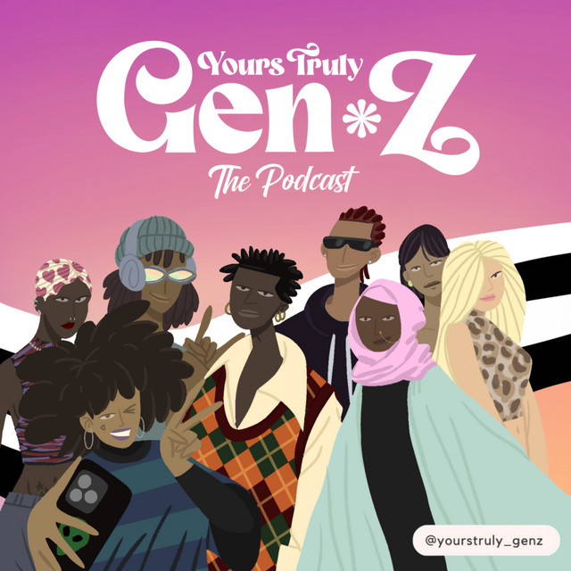 Yours Truly Gen Z Podcast On Spotify