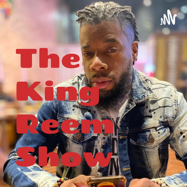The King Reem Show | Podcast on Spotify