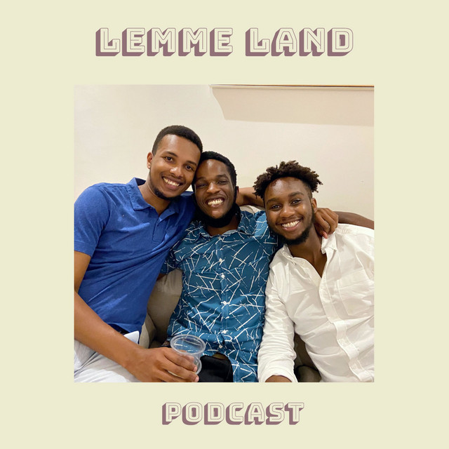 Lemme Land Podcast | Podcast on Spotify