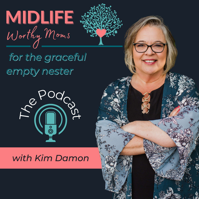Midlife Worthy Moms | Podcast on Spotify
