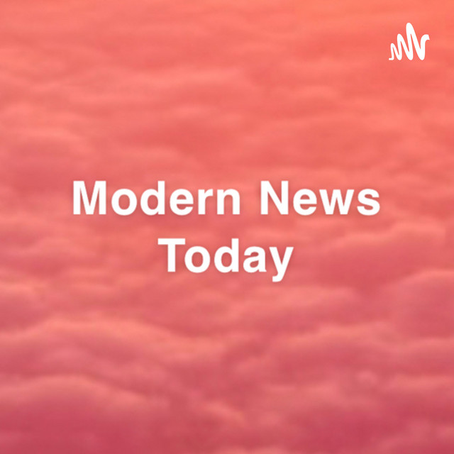 Modern News Today | Podcast on Spotify