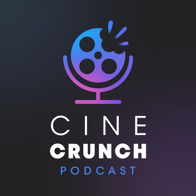 Cine Crunch Podcast | Podcast on Spotify