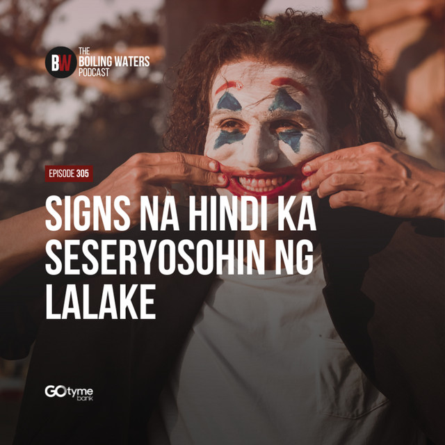 305. Signs Na Hindi Ka Seseryosohin Ng Lalake - Boiling Waters PH ...