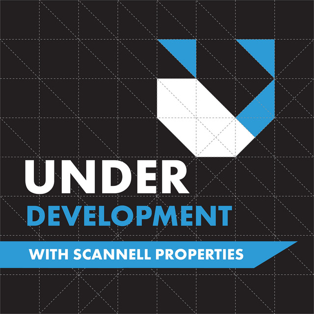 Under Development with Scannell Properties | Podcast on Spotify