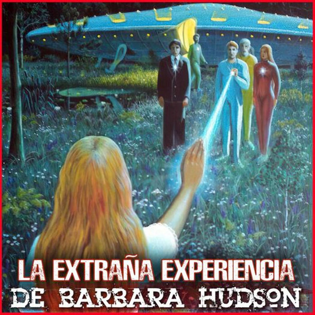 La Extraña Experiencia de Barbara Hudson - Viaje a lo Desconocido (Paul ...
