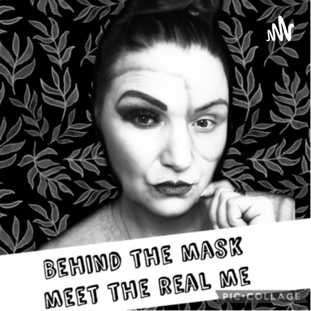 Behind the Mask meet the real Me | Podcast on Spotify