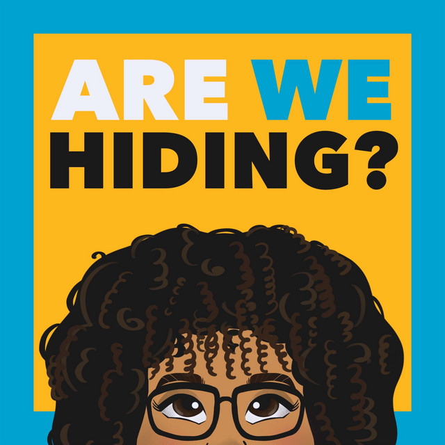 Are We Hiding | Podcast on Spotify