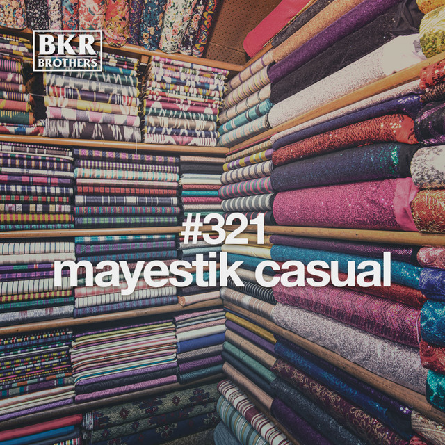 #321 Mayestik Casual - BKR Brothers | Podcast on Spotify