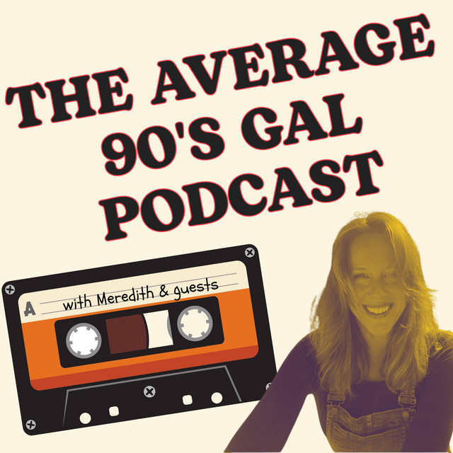The Average 90's Gal Podcast | Podcast on Spotify