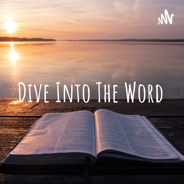 Dive Into The Word | Podcast on Spotify