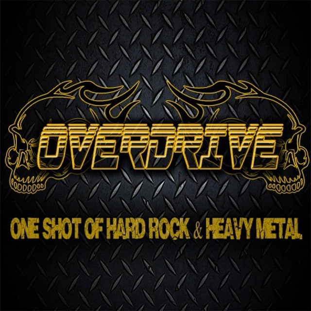 OVERDRIVE !! ONE SHOT OF HARD ROCK & HEAVY METAL | Podcast on Spotify