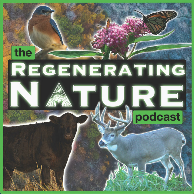 The Regenerating Nature Podcast | Podcast on Spotify
