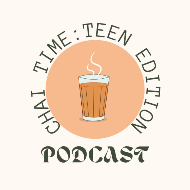 Chai Time: Teen Edition | Podcast on Spotify