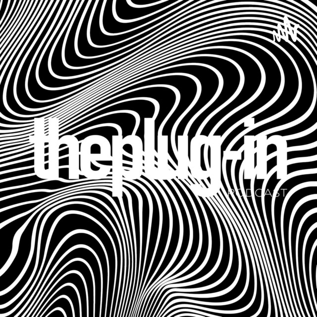 THE PLUG-IN PODCAST | Podcast on Spotify