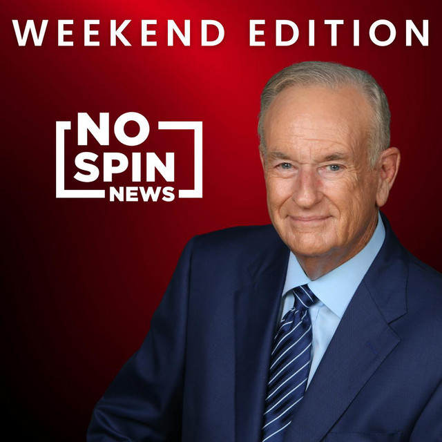 No Spin News - Weekend Edition - February 21, 2026 - Bill O’Reilly’s No ...