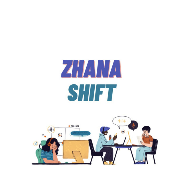 Zhana Shift | Podcast on Spotify