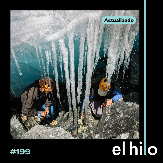 Cómo despedirse de un glaciar [actualizado] - El hilo | Podcast on Spotify