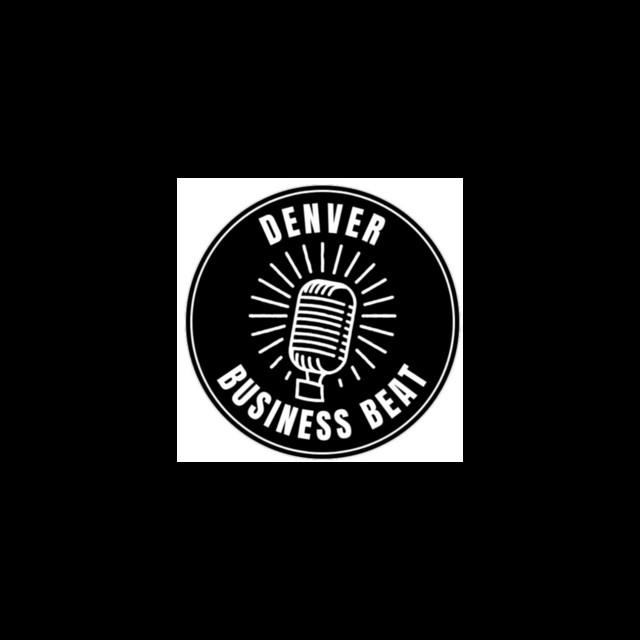 The Denver Business Beat Podcast - The Denver Business Beat Podcast ...