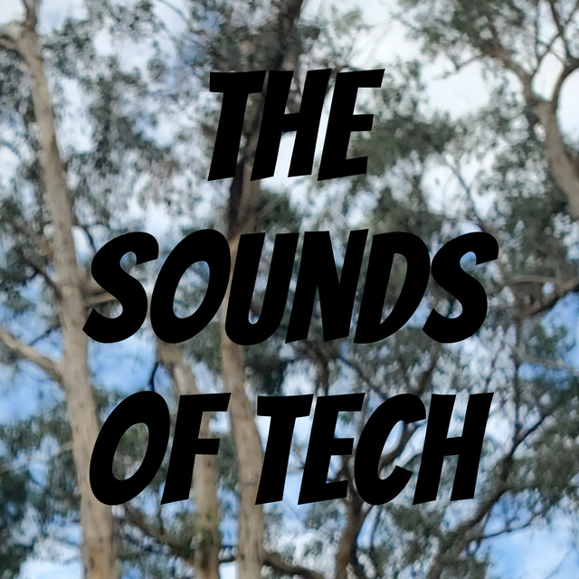 The Sounds of Tech | Podcast on Spotify