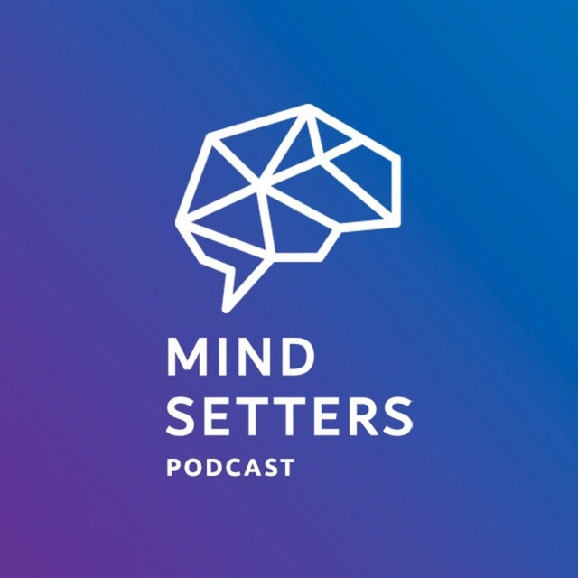 Mindsetters Podcast | Podcast on Spotify