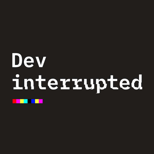 Dev Interrupted | Podcast on Spotify