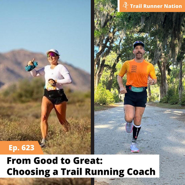 EP 623: From Good to Great: Choosing a Trail Running Coach - Trail ...