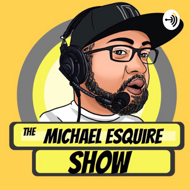 The Michael Esquire Show | Podcast on Spotify