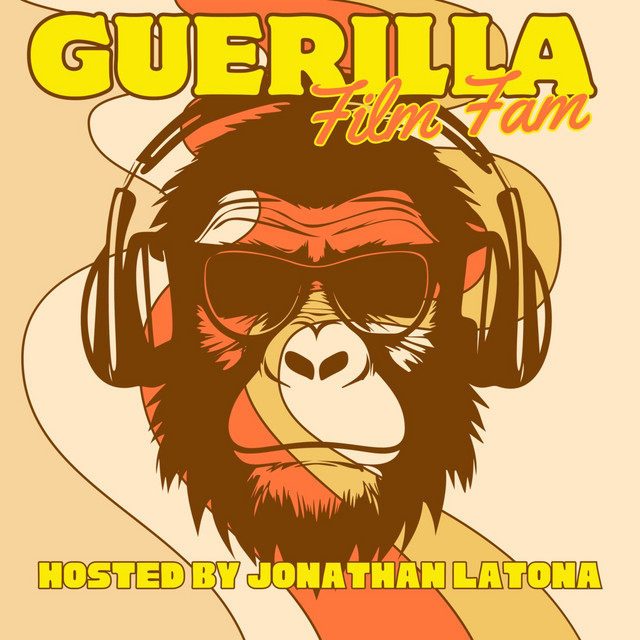 Guerilla Film Fam | Podcast on Spotify