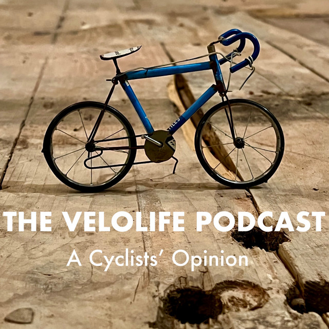 The Velolife Podcast - A Cyclist's Opinion | Podcast on Spotify