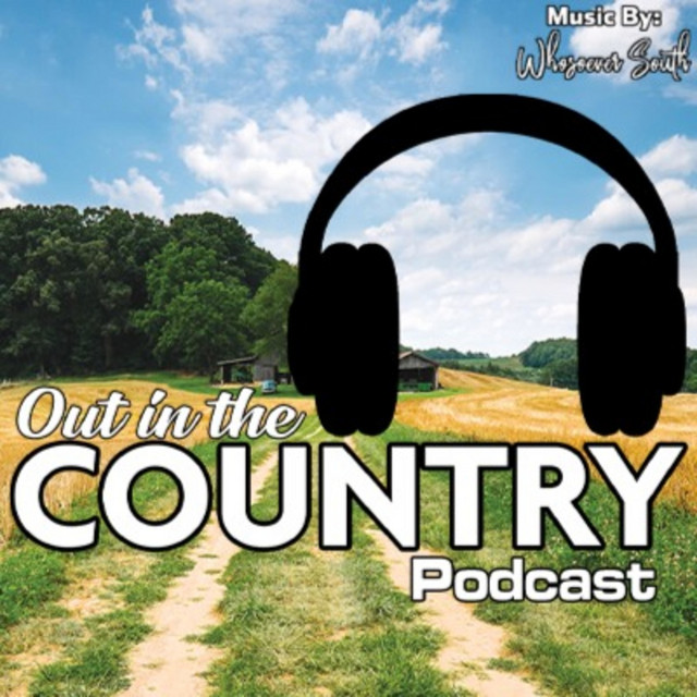 Out In The Country Podcast | Podcast on Spotify