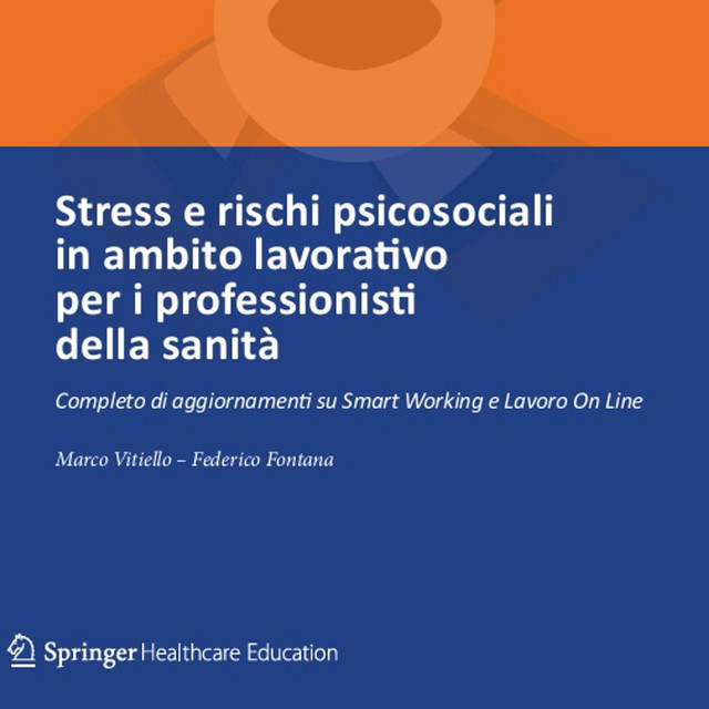 Stress e rischi psicosociali in ambito lavorativo per i professionisti ...