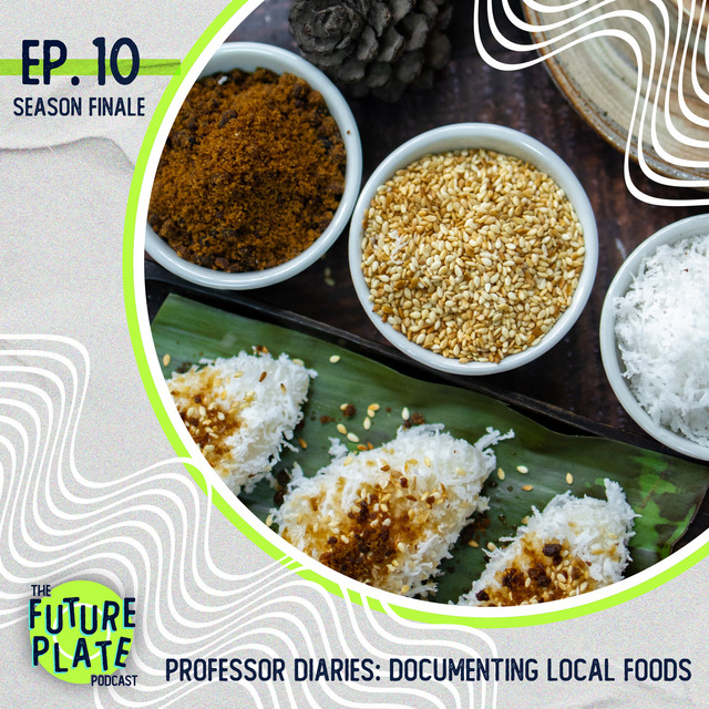 S01 E10: Professor Diaries - Documenting Local Foods - Future Plate ...
