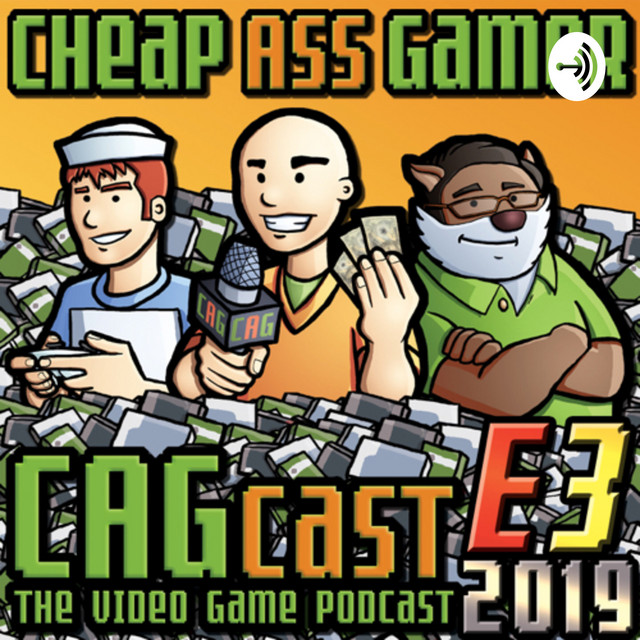 CAGcast At E3 2019 | Podcast on Spotify